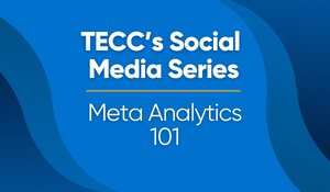 TECC Social Media Series: Meta Analytics 101