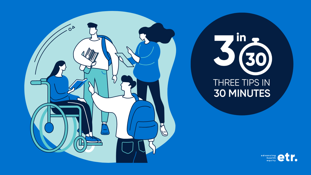 ETR | 3 in 30: Youth-Led Substance Use Prevention