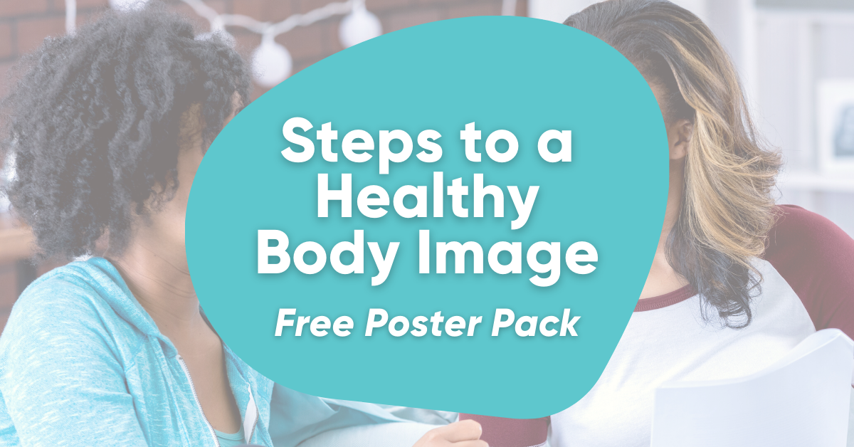 ETR | Steps to a Healthy Body Image Poster Pack