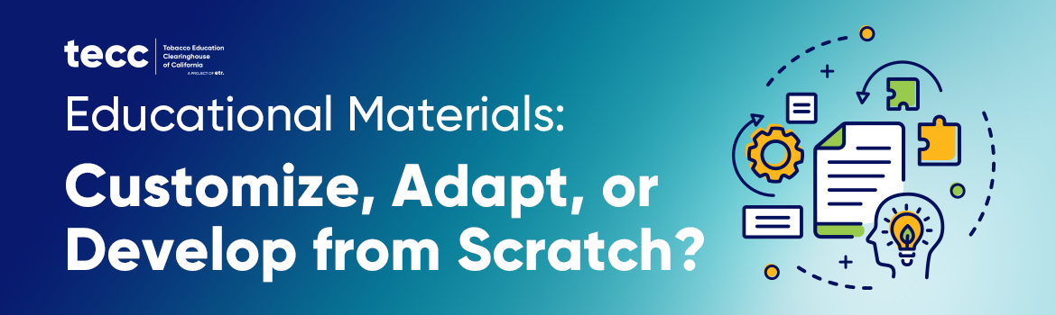 Educational Materials: Customize, Adapt, or Develop from Scratch?